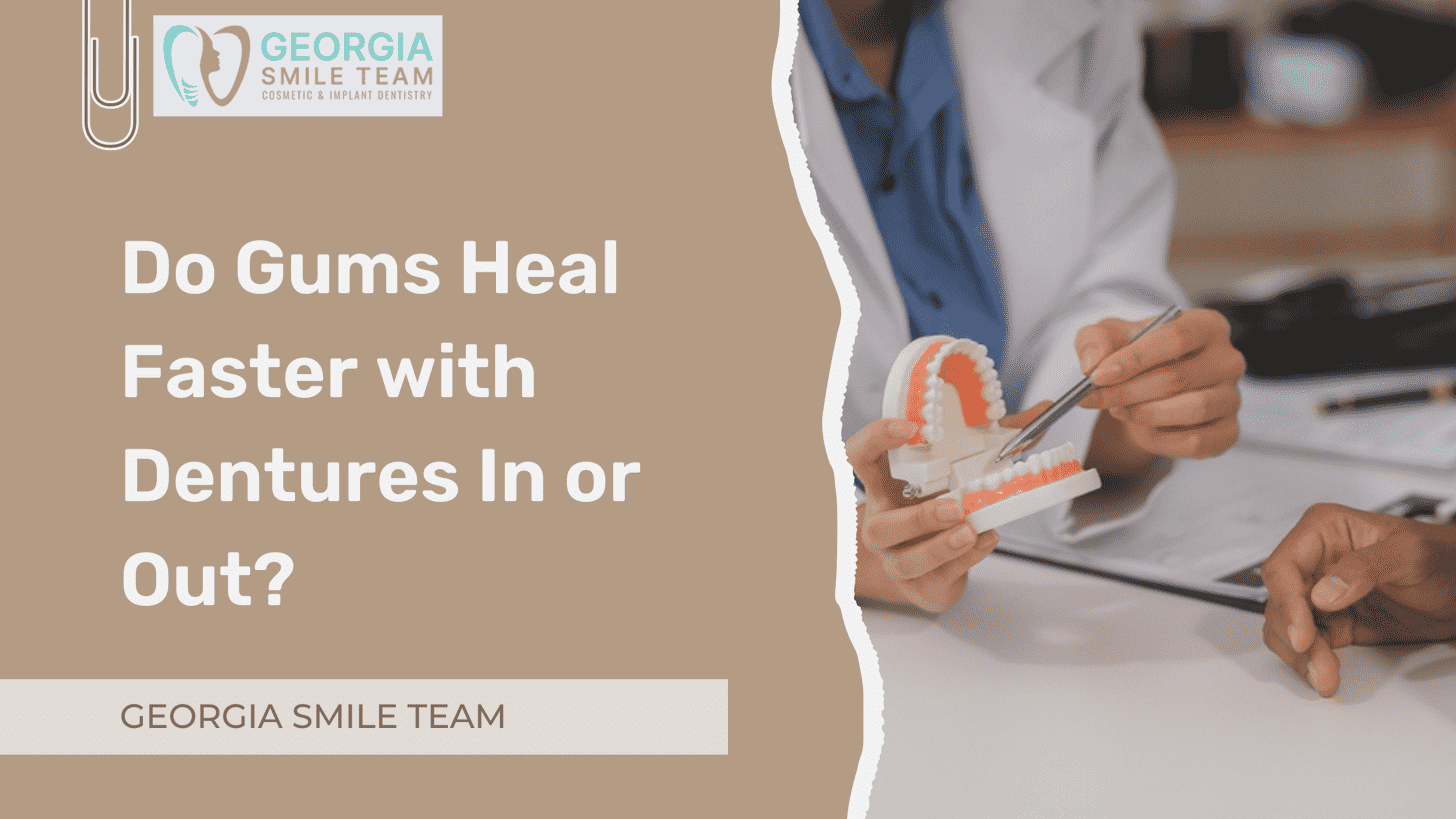 Dentures in Gainesville | Healing Tips & Gum Care – Georgia Smile Team